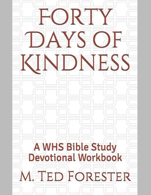Forty Days of Kindness: A WHS Bible Study Devotional Workbook - Walmart.com