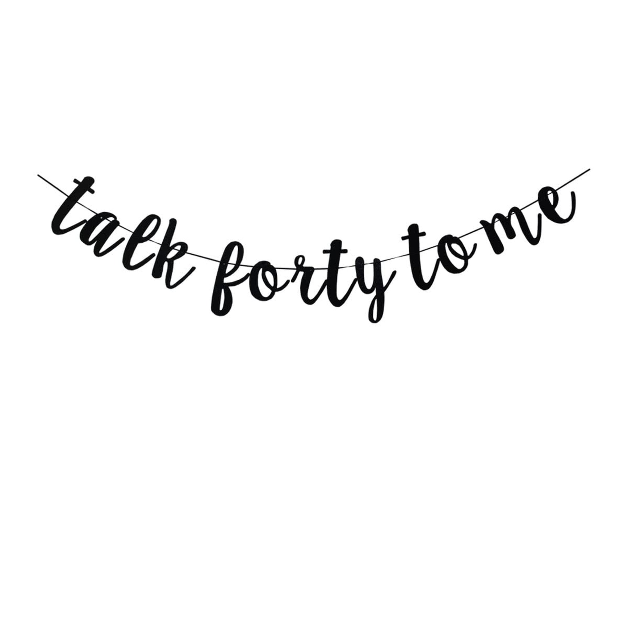 Forty Talk Black Banner - 40th Birthday Party Supplies for Adults - 40 ...