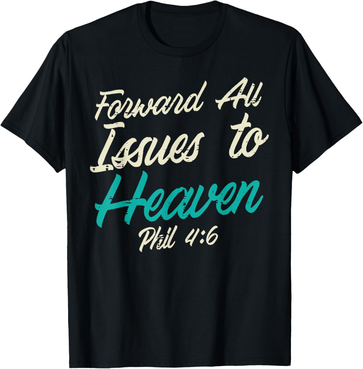 Forward All Issues To Heaven Bible Verse God Jesus Christian T-Shirt ...