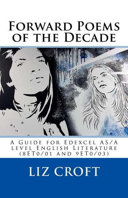 Forward Poems of the Decade: A Guide for Edexcel A/AS level English ...