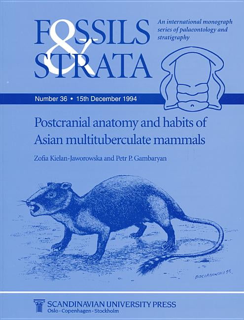 Fossils and Strata Monograph: Postcranial Anatomy and Habits of Asian ...