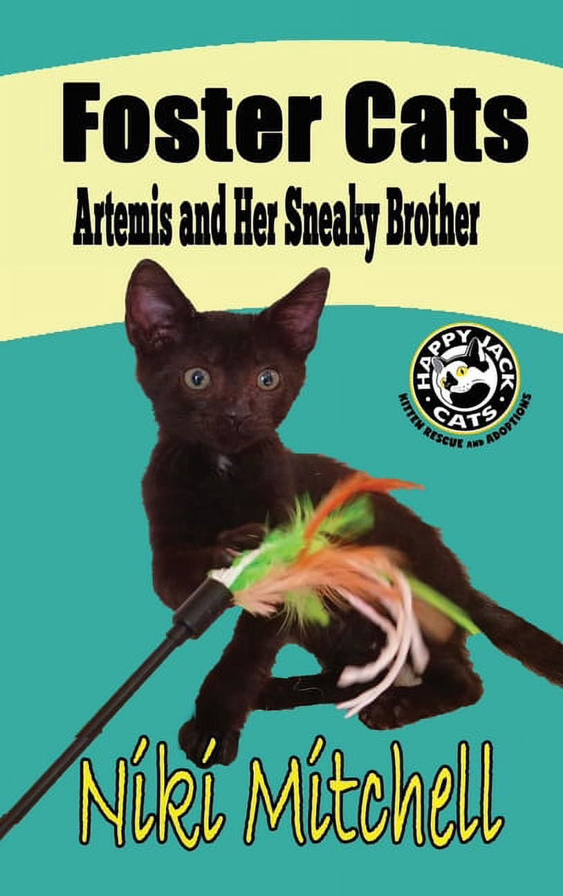 Foster Cats: Artemis and Her Sneaky Brother (A Happy Jack Cats ...