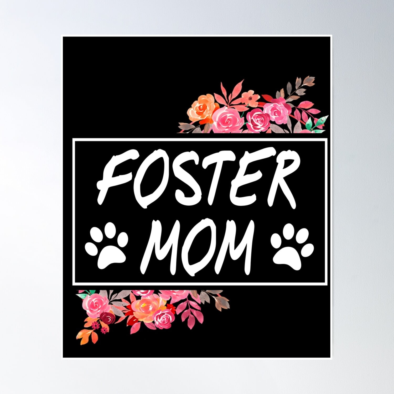Foster Mom Pet Adoption Dog Fostering Poster Wall Art, Modern Wall ...