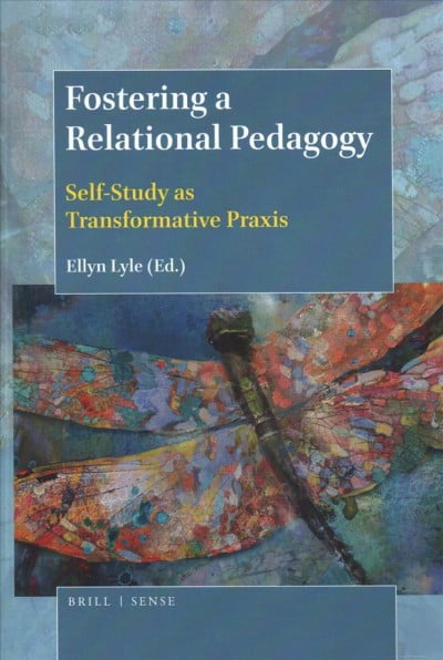 Pre-Owned Fostering a Relational Pedagogy : Self-study As ...