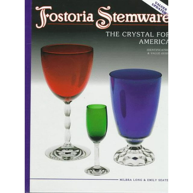 Pre-Owned Fostoria Stemware; The Crystal for America: Identification ...