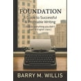Foundation A Guide to Successful & Profitable Writing: (and to ...
