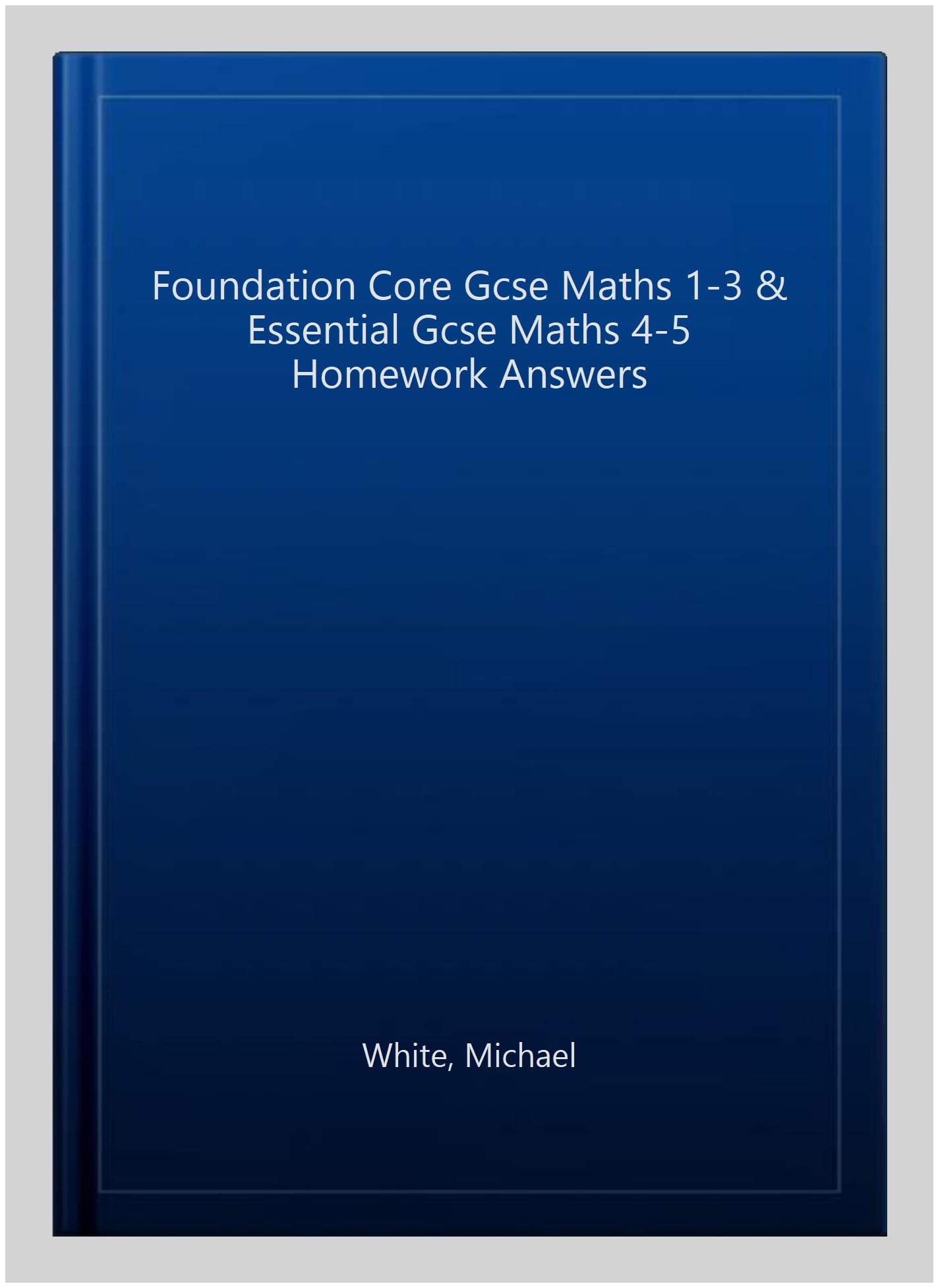 Pre-Owned Foundation Core Gcse Maths 1-3 & Essential Gcse Maths 4-5 Ho ...