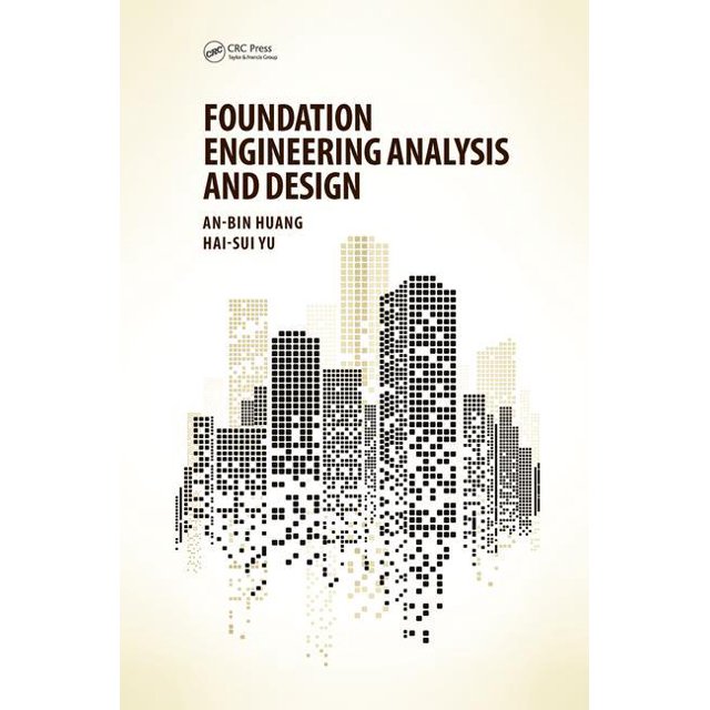 Foundation Engineering Analysis and Design, (Paperback) - Walmart.com