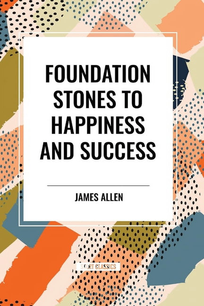Foundation Stones to Happiness and Success, (Paperback) - Walmart.com
