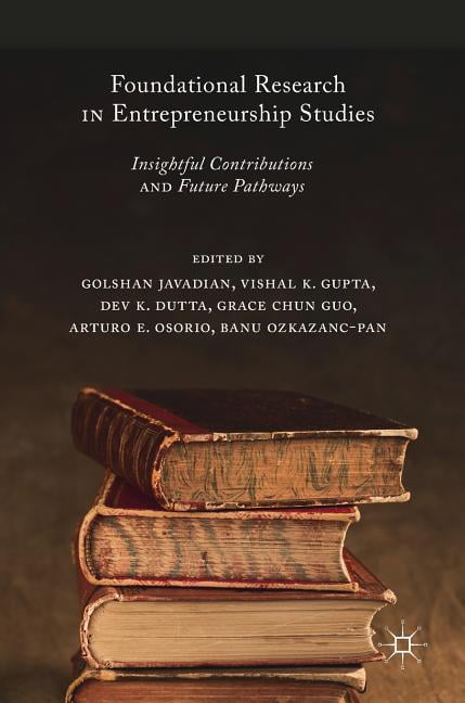 Foundational Research in Entrepreneurship Studies: Insightful ...