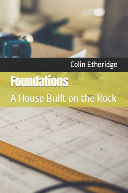 Foundations: A House Built on the Rock - Walmart.com