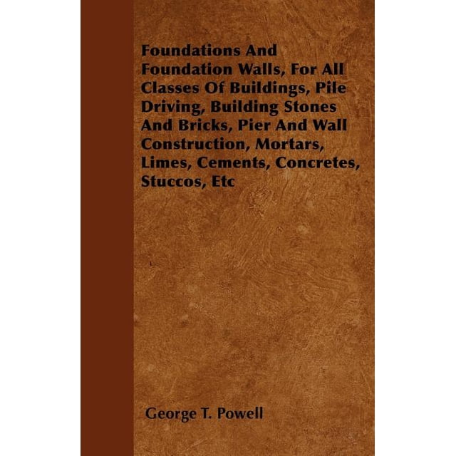 Foundations And Foundation Walls, For All Classes Of Buildings, Pile ...