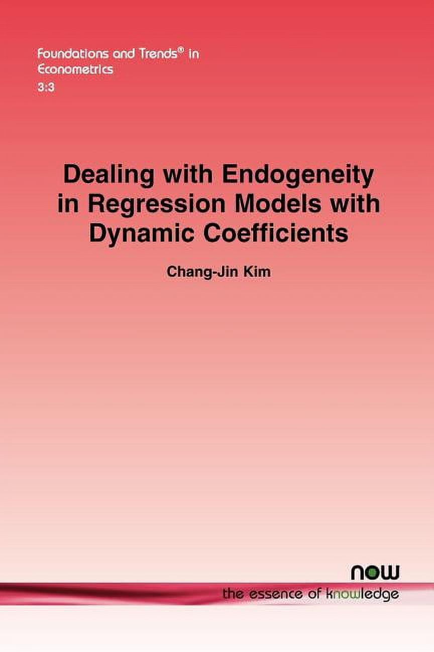 Foundations and Trends(r) in Econometrics: Dealing with Endogeneity in ...