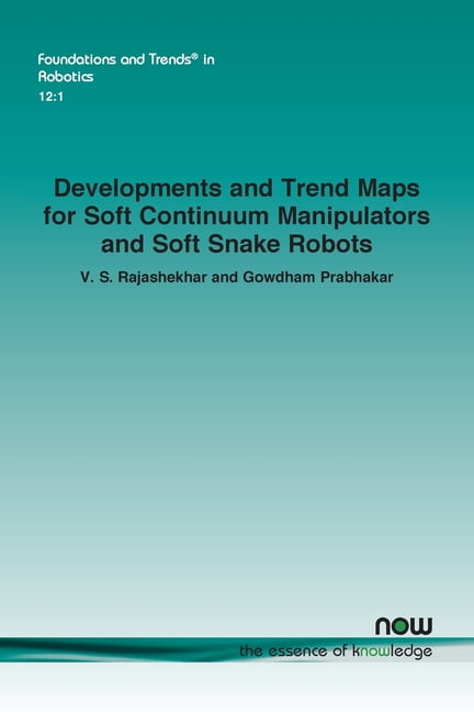 Foundations and Trends(r) in Robotics Developments and Trend Maps for Soft Continuum ...