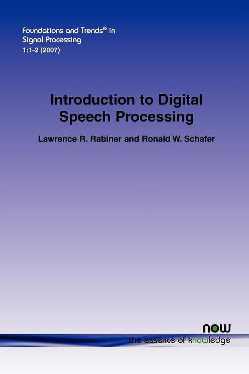 Foundations And Trendsr In Signal Processing An Introduction To Digital Speech Processing
