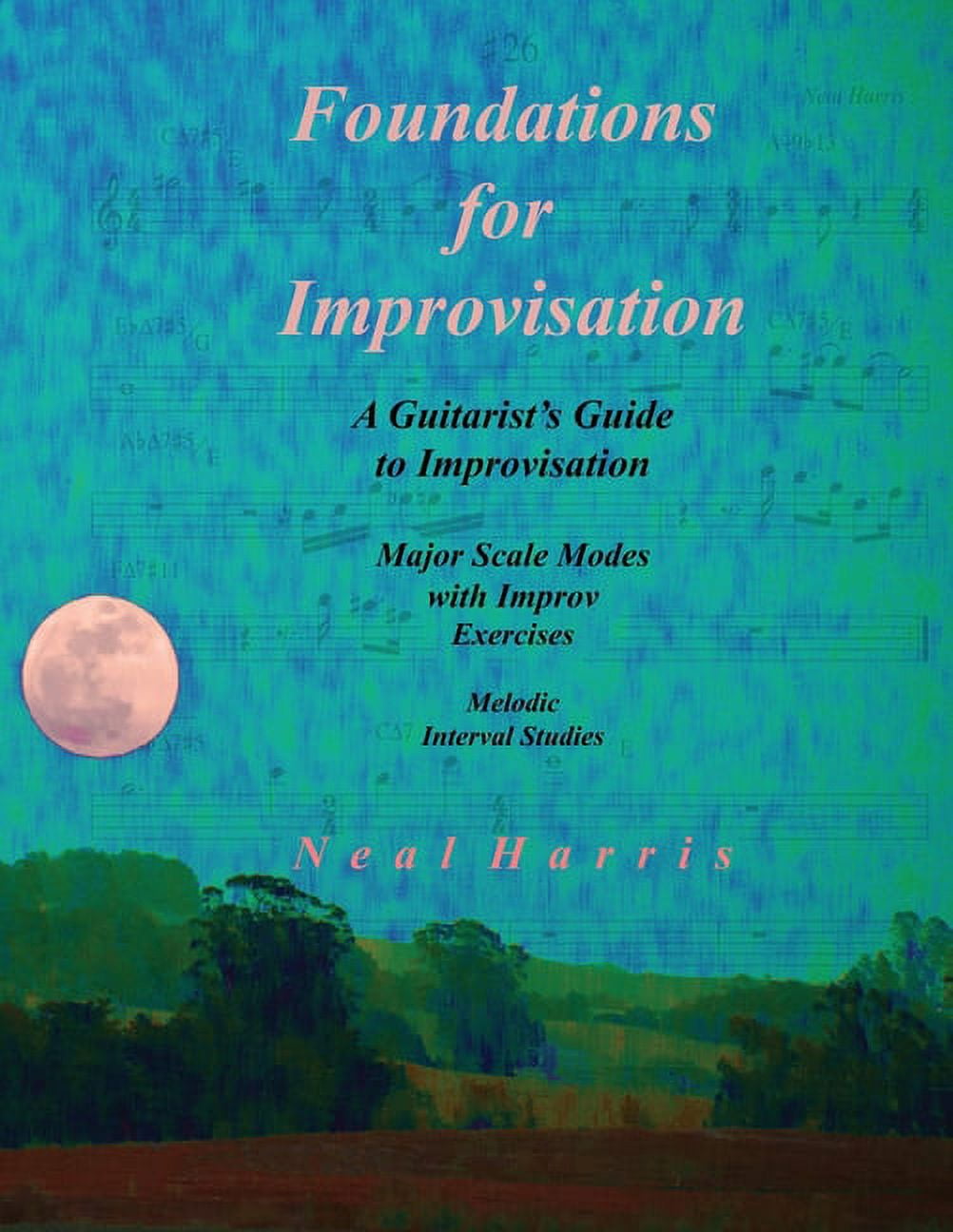 Foundations for Improvisation: A Guitarist's Guide to Improvisation: Major Scale Modes with ...