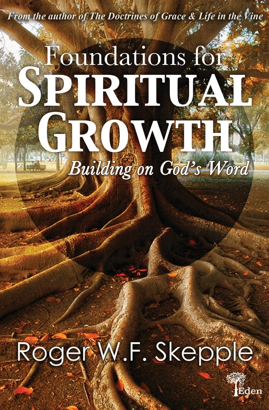 Foundations for Spiritual Growth: Building on God's Word (Paperback) by ...