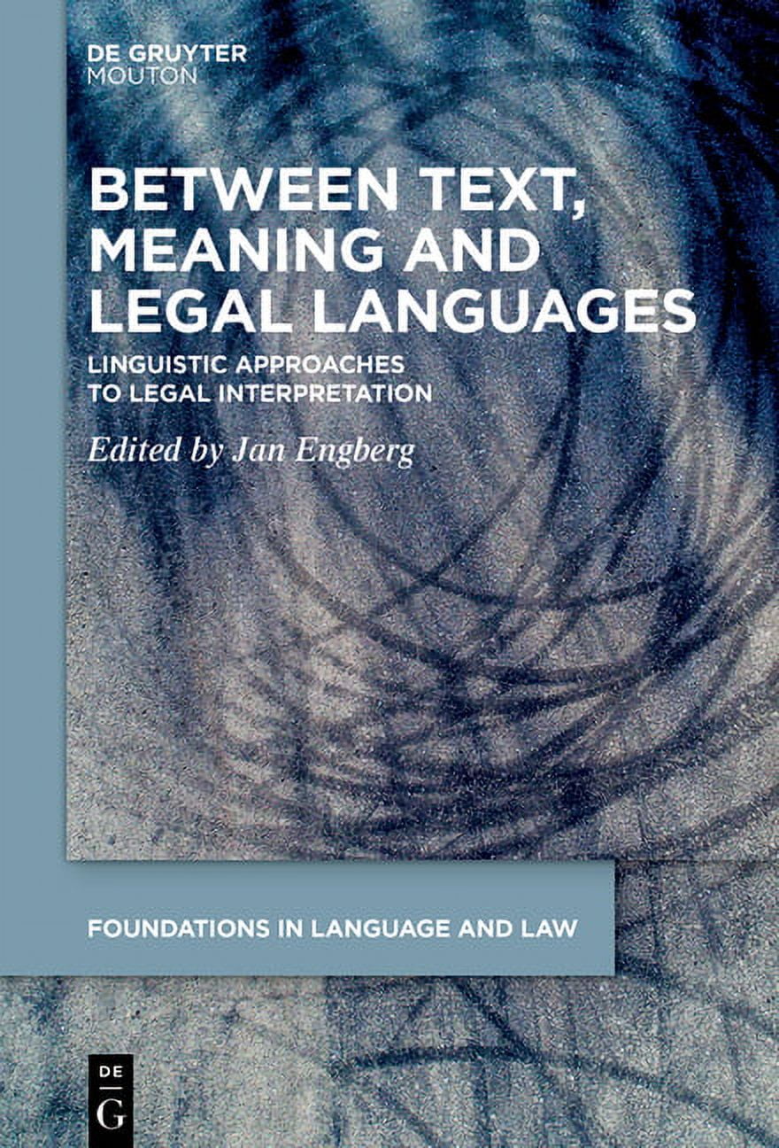 Foundations in Language and Law [fll] Between Text, Meaning and Legal ...