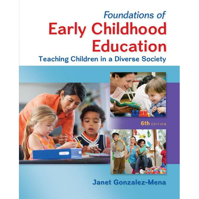 Foundations of Early Childhood Education: Teaching Children in a ...