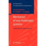 Foundations of Engineering Mechanics: Mechanics of Non-Holonomic Systems: A New Class of Control ...