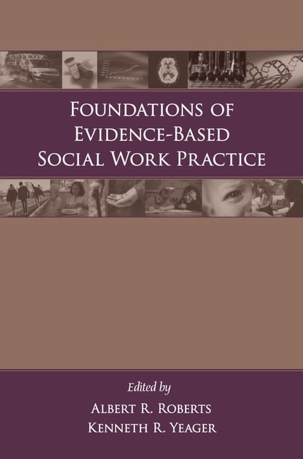 Foundations of Evidence-Based Social Work Practice, (Paperback ...
