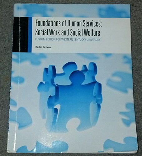 Pre-Owned Foundations of Human Services: Social Work and Social Welfare ...