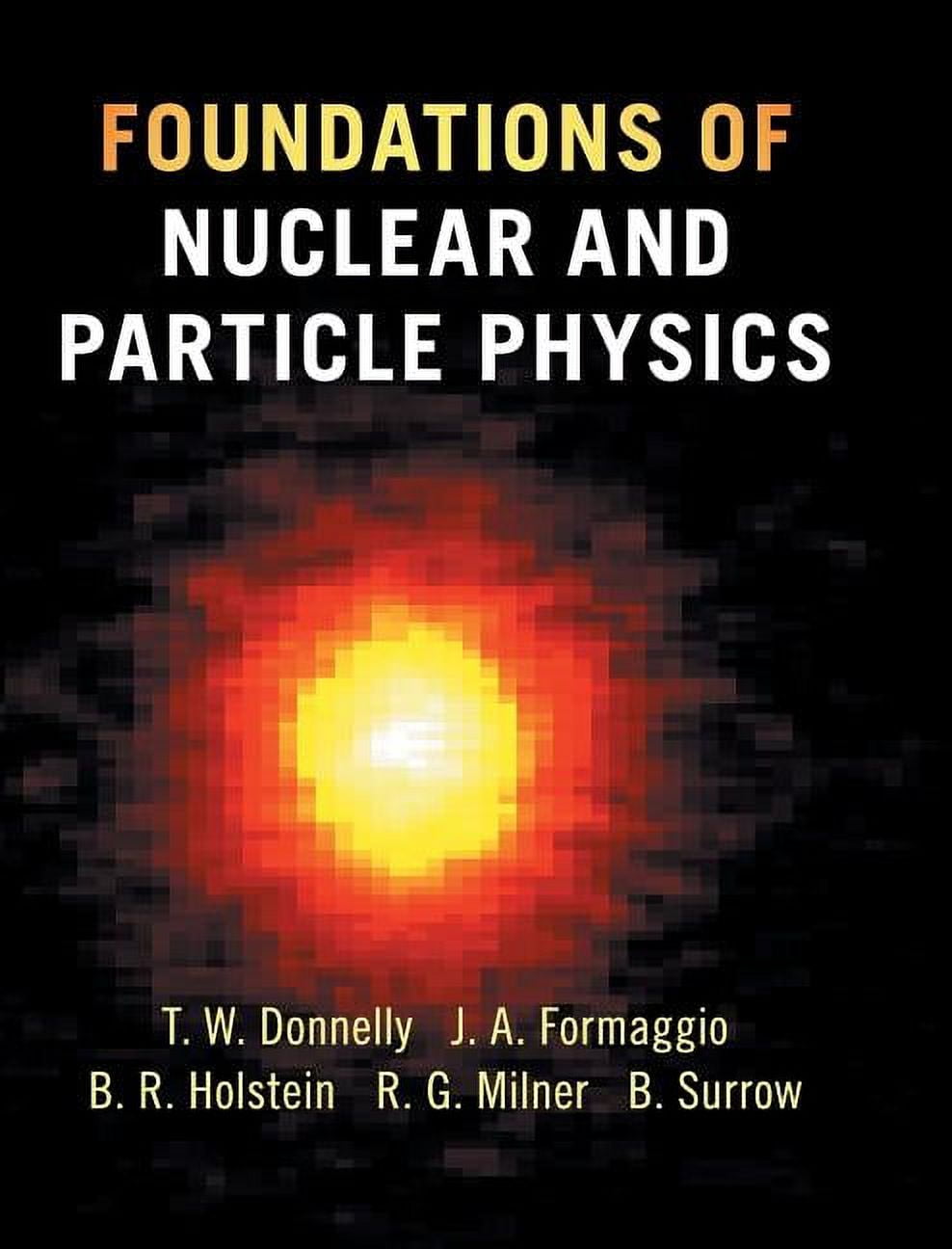 Foundations of Nuclear and Particle Physics (Hardcover) - Walmart.com