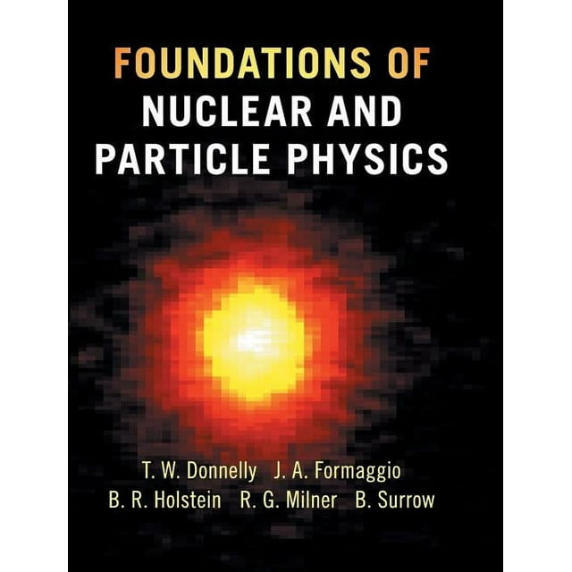 Foundations of Nuclear and Particle Physics (Hardcover) - Walmart.com