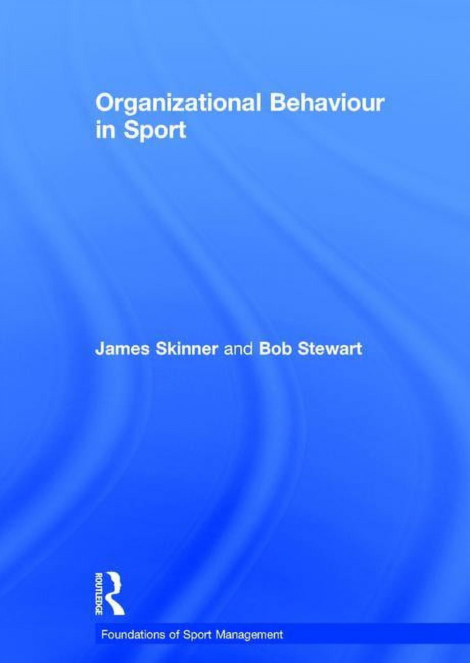 Foundations of Sport Management Organizational Behaviour in Sport ...