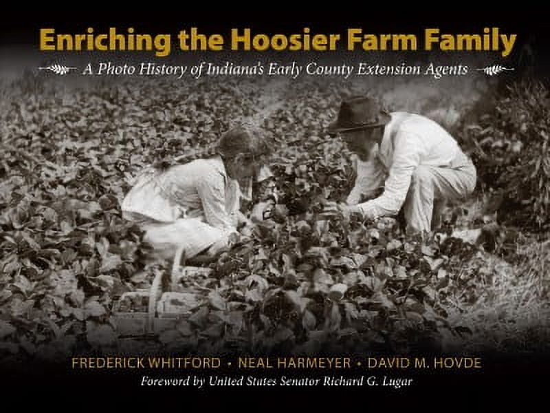 Founders: Enriching the Hoosier Farm Family: A Photo History of Indiana ...