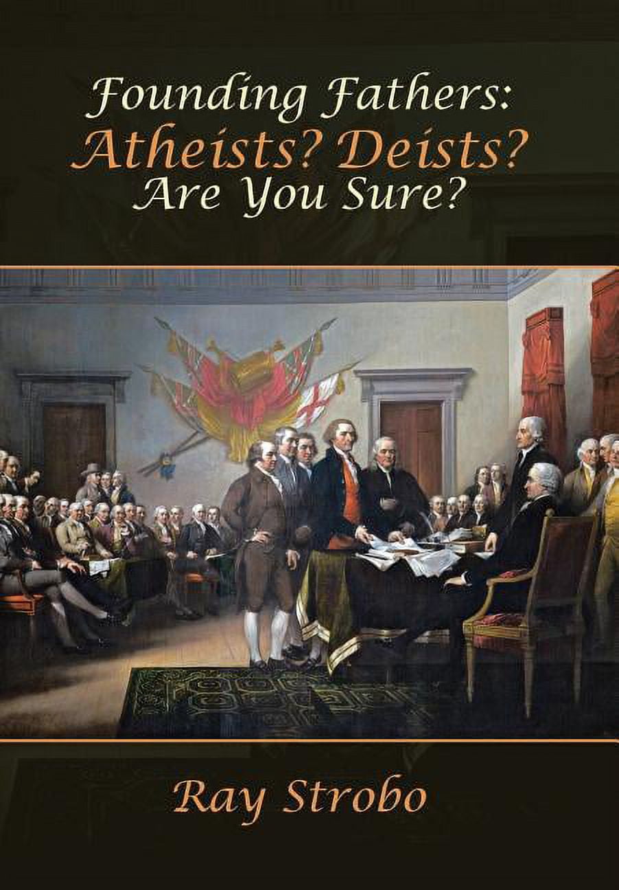 Founding Fathers : Atheists? Deists? Are You Sure? - Walmart.com
