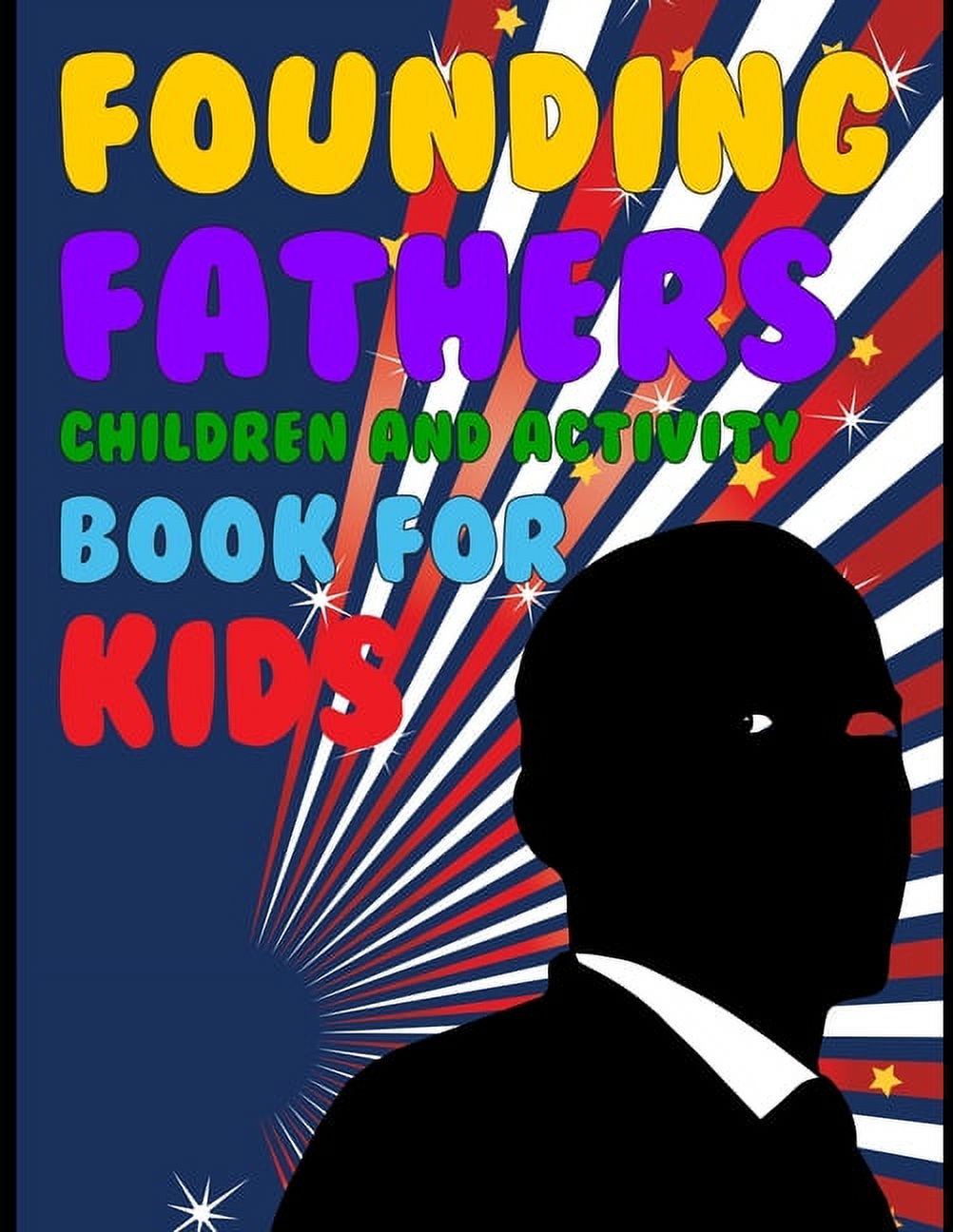 Founding Fathers Children And Activity Book For Kids : Story Of The ...