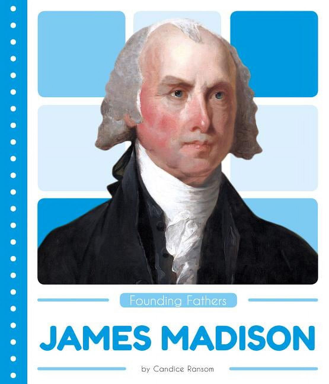 Founding Fathers James Madison, (Hardcover) - Walmart.com
