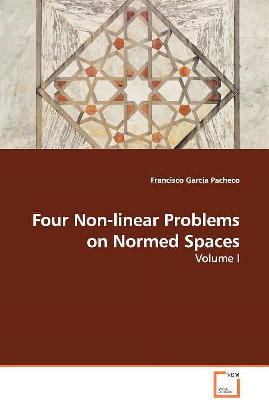 Four Non-linear Problems on Normed Spaces - Volume I (Paperback ...