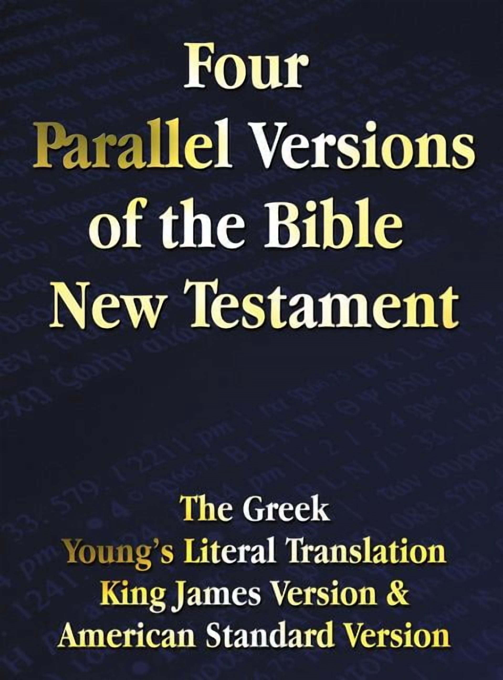 Four Parallel Versions of the Bible New Testament: The Greek, Young's ...