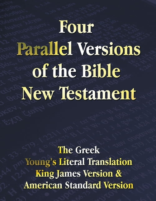 Four Parallel Versions of the Bible New Testament: The Greek, Young's ...