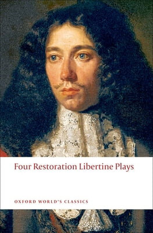 Pre-Owned Four Restoration Libertine Plays: The Libertine/The Man of ...