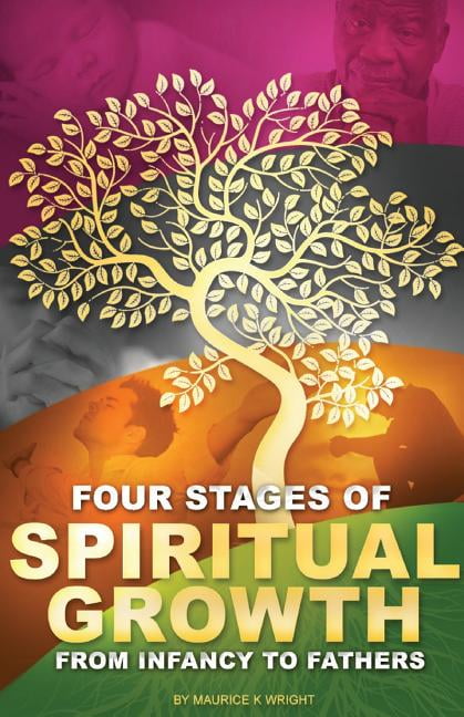 Four Stages of Spiritual Growth From Infancy to Fathers, (Paperback ...
