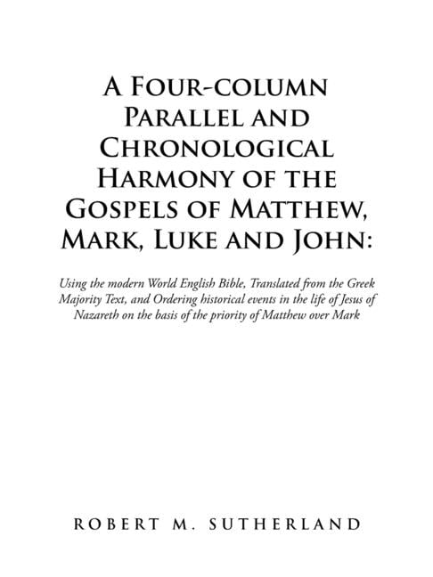 Four-column Parallel and Chronological Harmony of the Gospels of ...