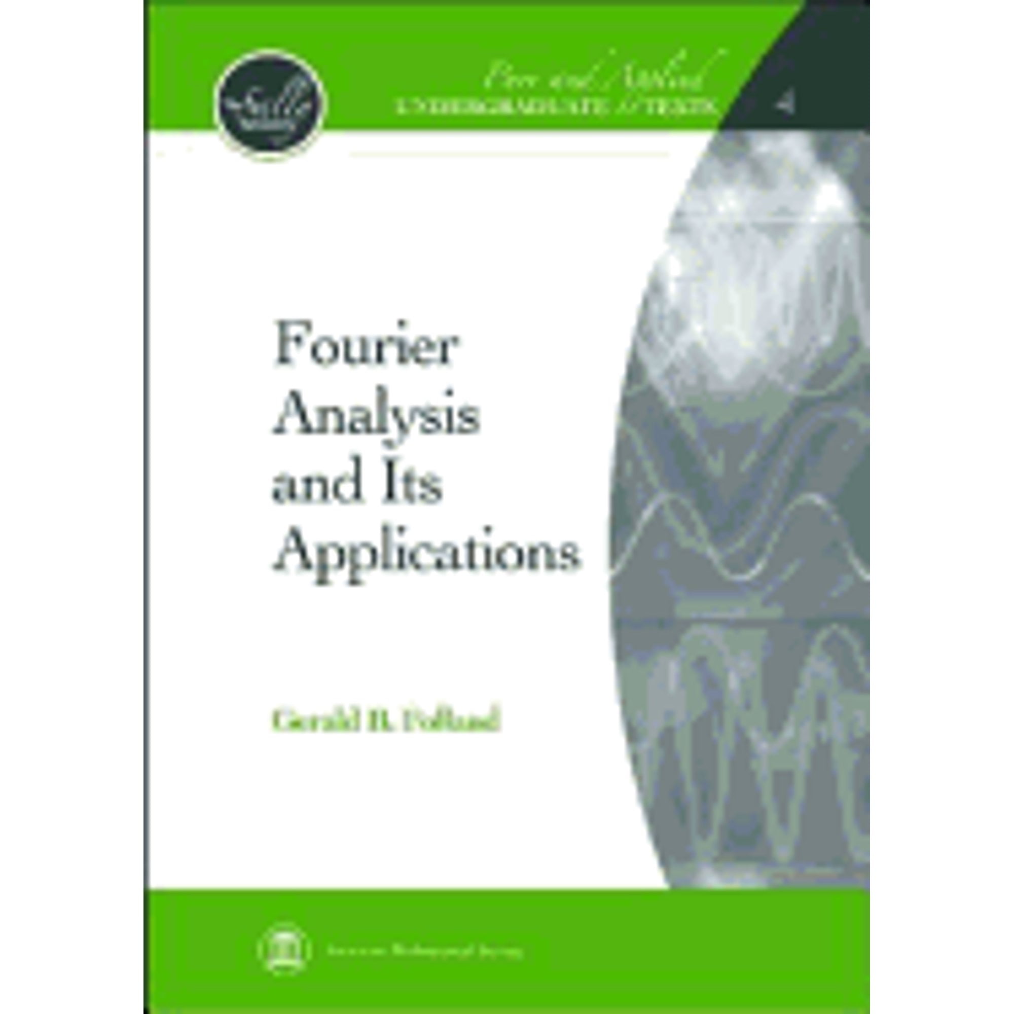 Pre-Owned Fourier Analysis and Its Applications (Pure and Applied Undergraduate Texts) (Pure and ...
