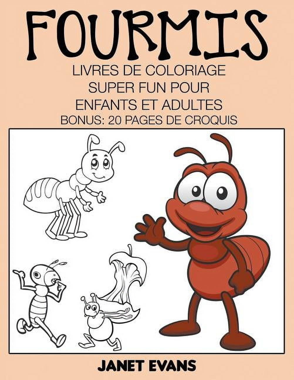 Fourmis: Livres De Coloriage Super Fun Pour Enfants Et Adultes (Bonus ...