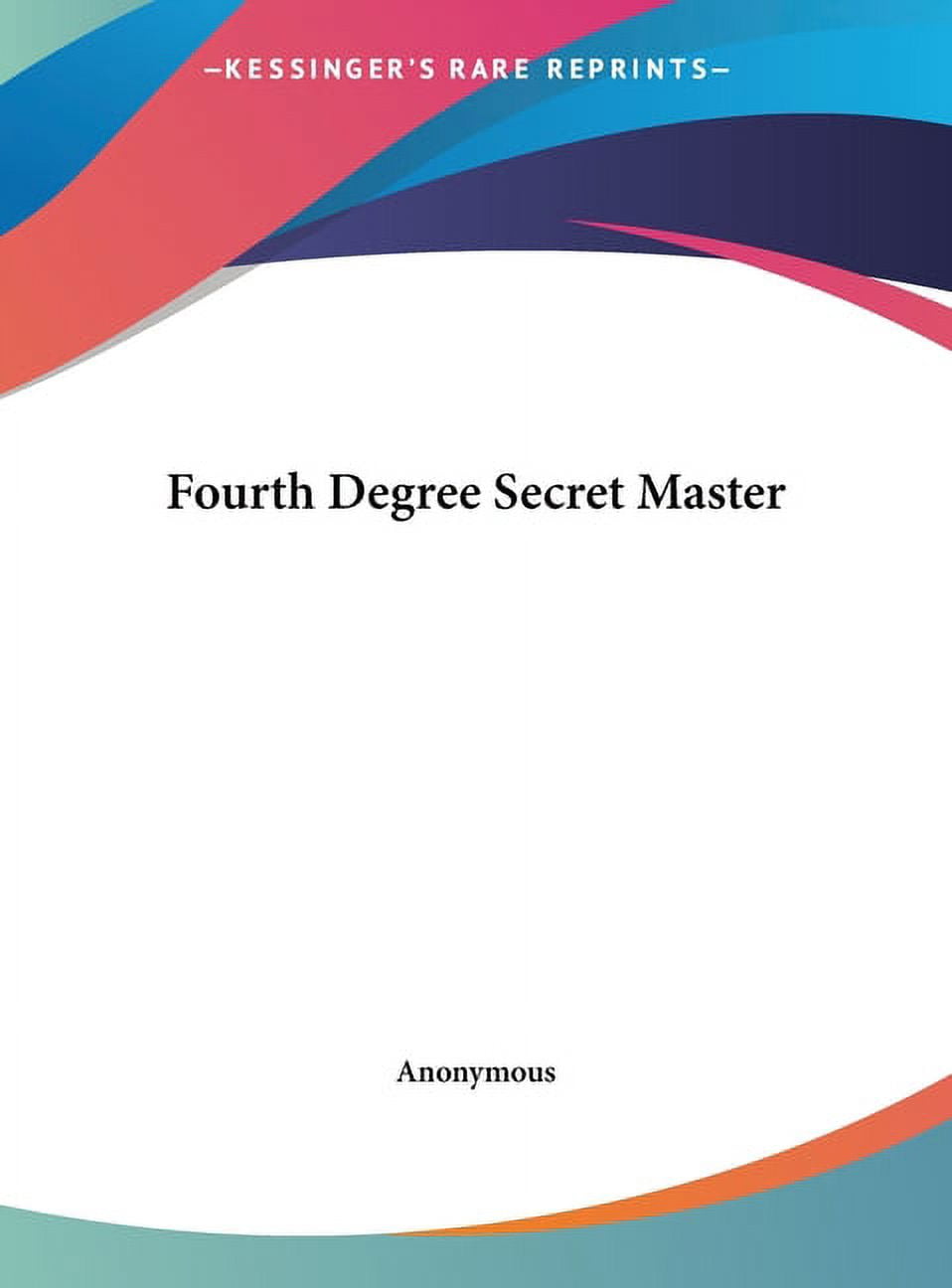 Fourth Degree Secret Master (Hardcover) - Walmart.com