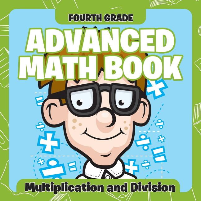 Fourth Grade Advanced Math Books: Multiplication and Division ...