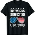 Fourth of July 4th July Fireworks Boom Fireworks Director T-Shirt ...