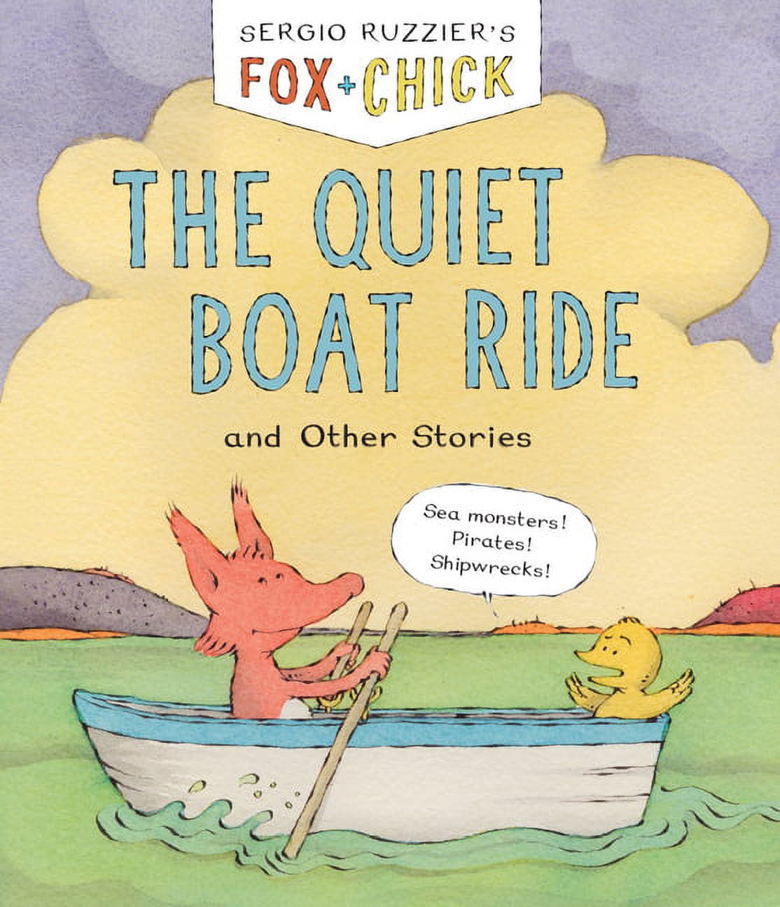 Fox & Chick: The Quiet Boat Ride: And Other Stories, (Paperback ...
