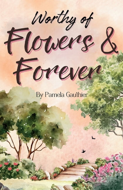 Fox Grove Worthy of Flowers and Forever: Fox Grove Book 1, (Paperback ...