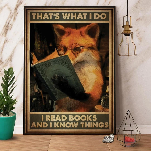 Fox That'S What I Do I Read Books And I Know Things Paper Poster No ...