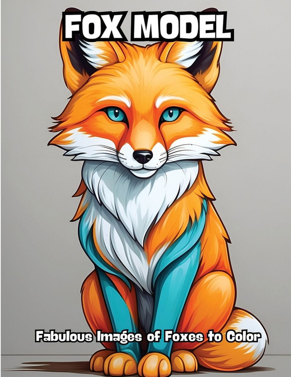 Fox Model: Fabulous Images of Foxes to Color, (Paperback) - Walmart.com