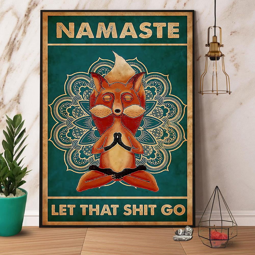 Fox Yoga Namaste Let That ShT Go Paper Poster No Frame Matte Wall Art ...