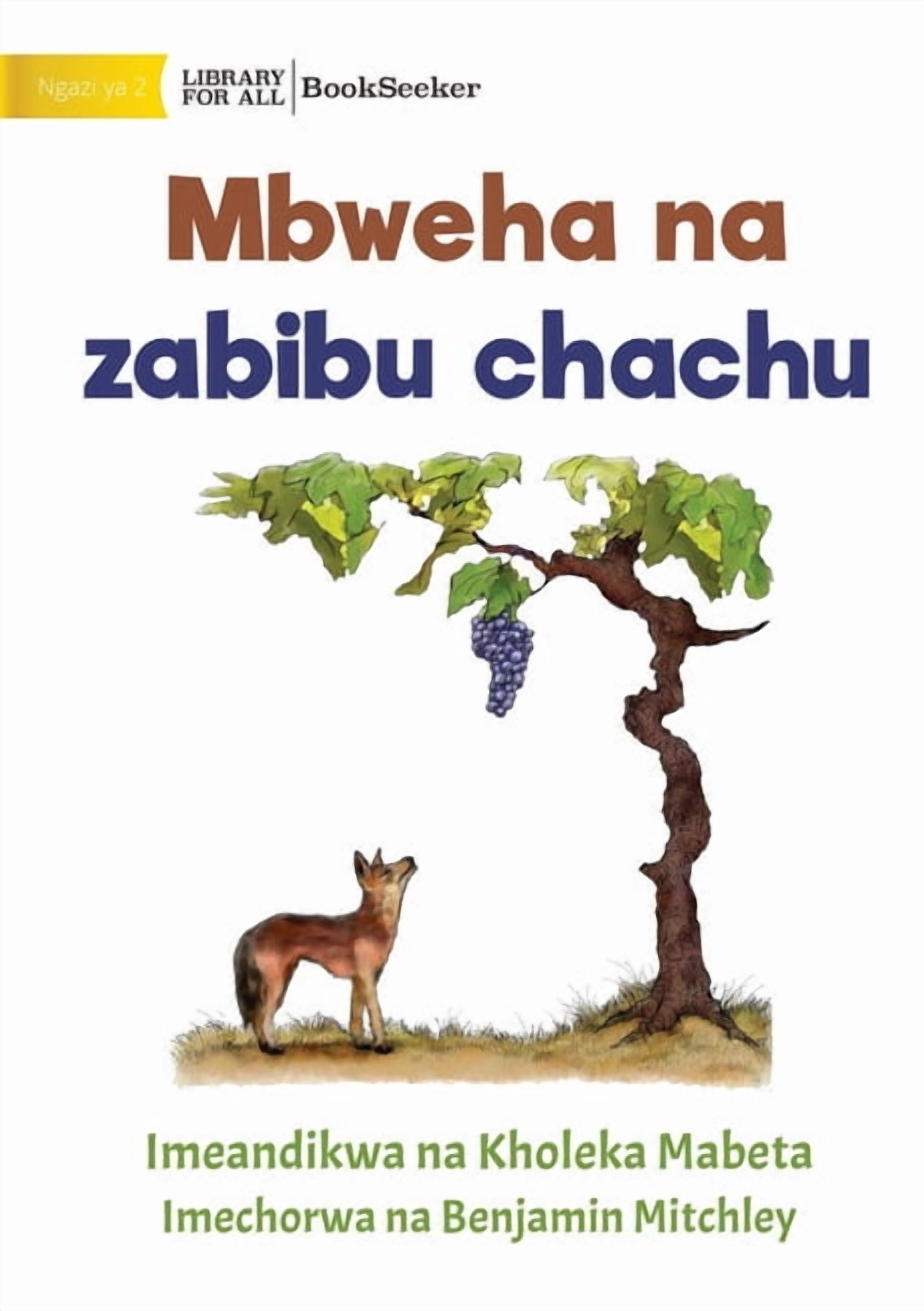 Fox and sour grapes - Mbweha na zabibu chachu, (Paperback) - Walmart ...